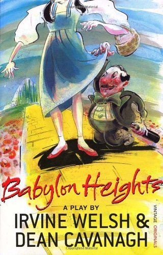 [Babylon Heights: A Play] [By: Welsh, Irvine] [June, 2006] by Dean ...