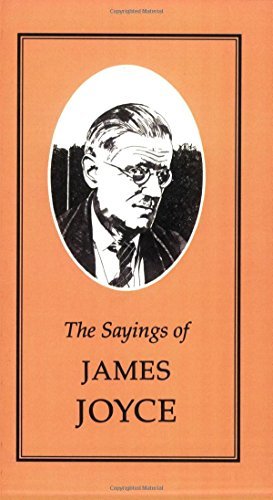 The Sayings of James Joyce (Duckworth Sayings Series) by James Joyce by ...