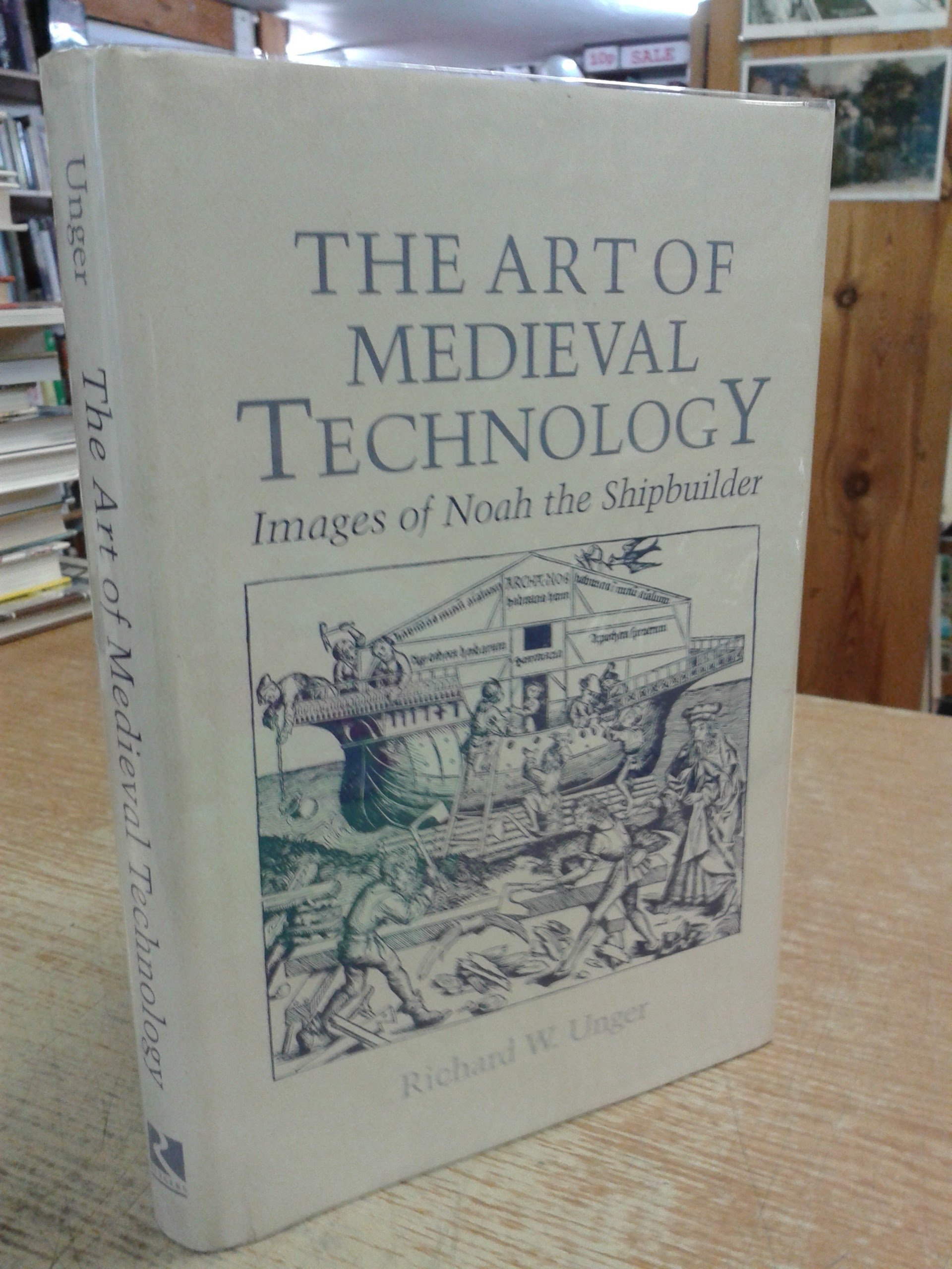 The Art of Medieval Technology: Images of Noah the Shipbuilder by ...