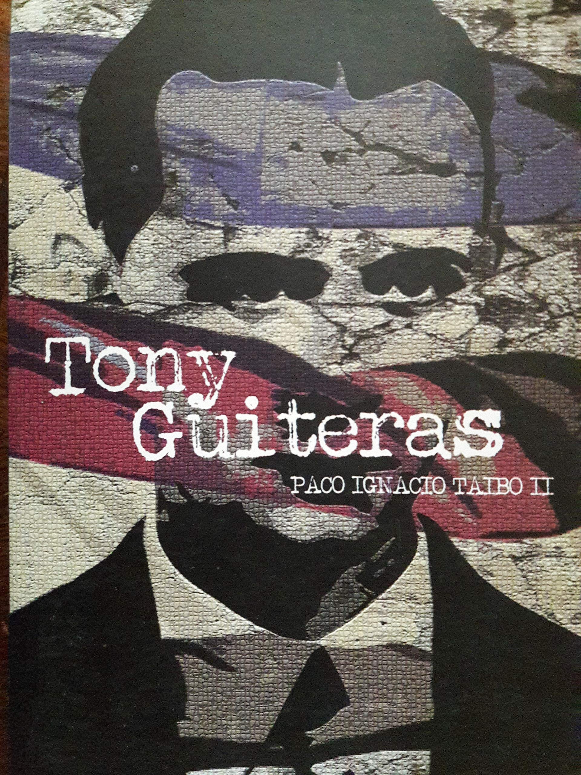 Tony guiteras un hombre guapo y otros personajes singulares de la ...