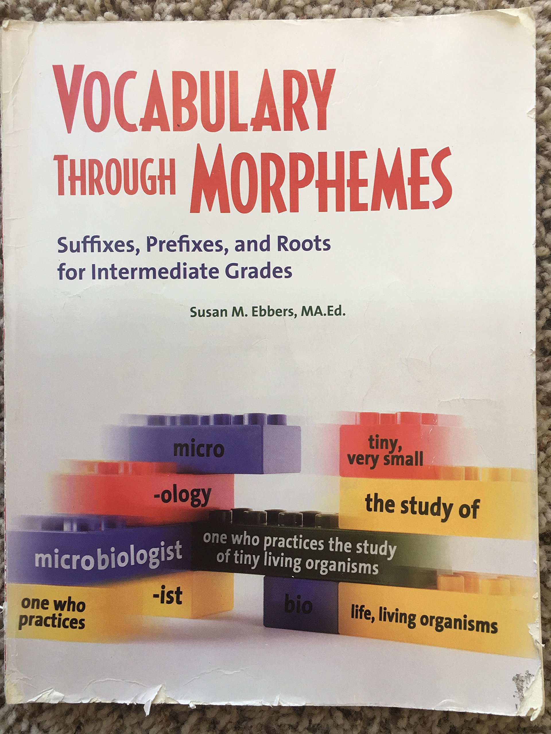 Vocabulary Through Morphemes: Suffixes, Prefixes, and Roots for ...