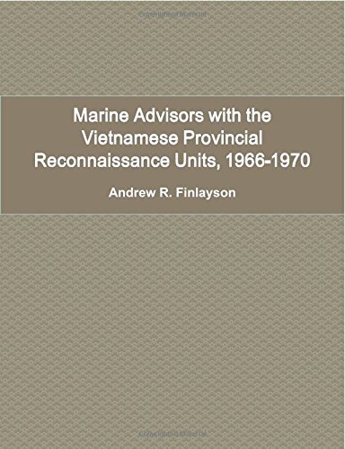 Marine Advisors with the Vietnamese Provincial Reconnaissance Units ...