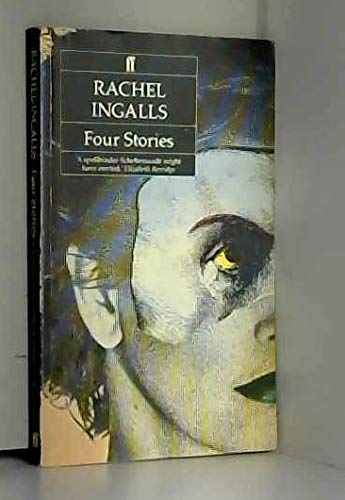 Four Stories by Rachel Ingalls | Goodreads