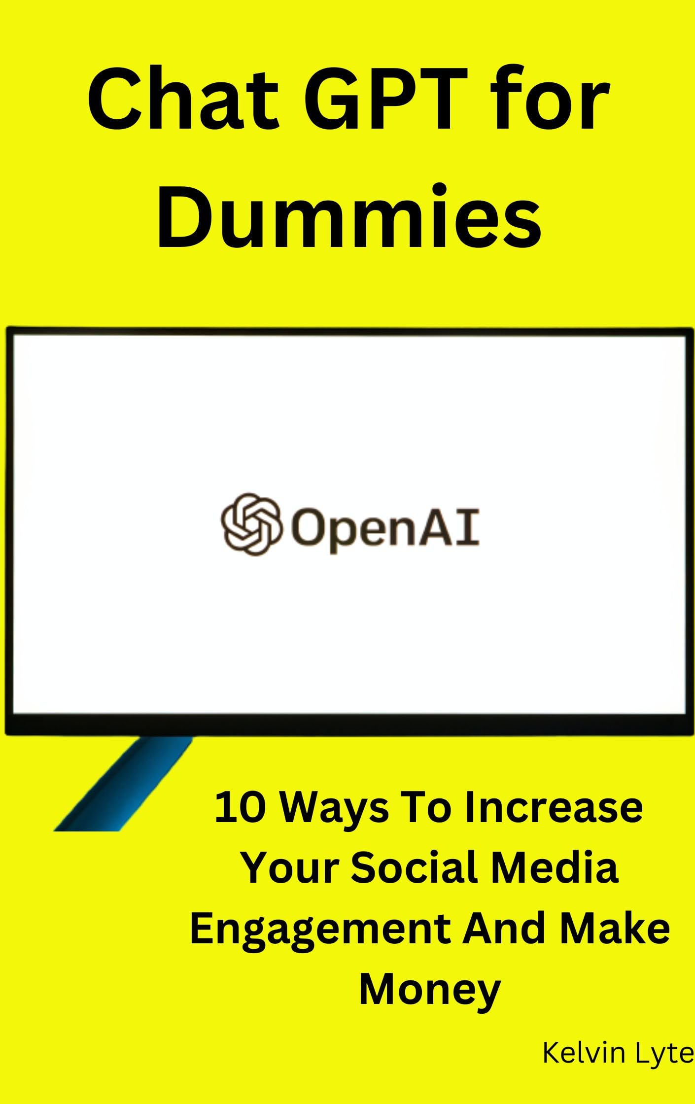 Chat GPT for Dummies: 10 Ways To Increase Your Social Media Engagement ...