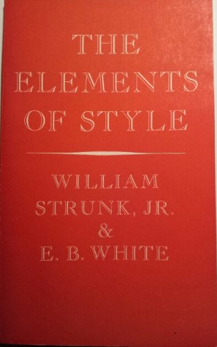 The Elements of Style by William and white Strunk | Goodreads