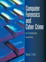 Computer Forensics and Cyber Crime: An Introduction 2nd (second) edition by Marjie T. Britz ...