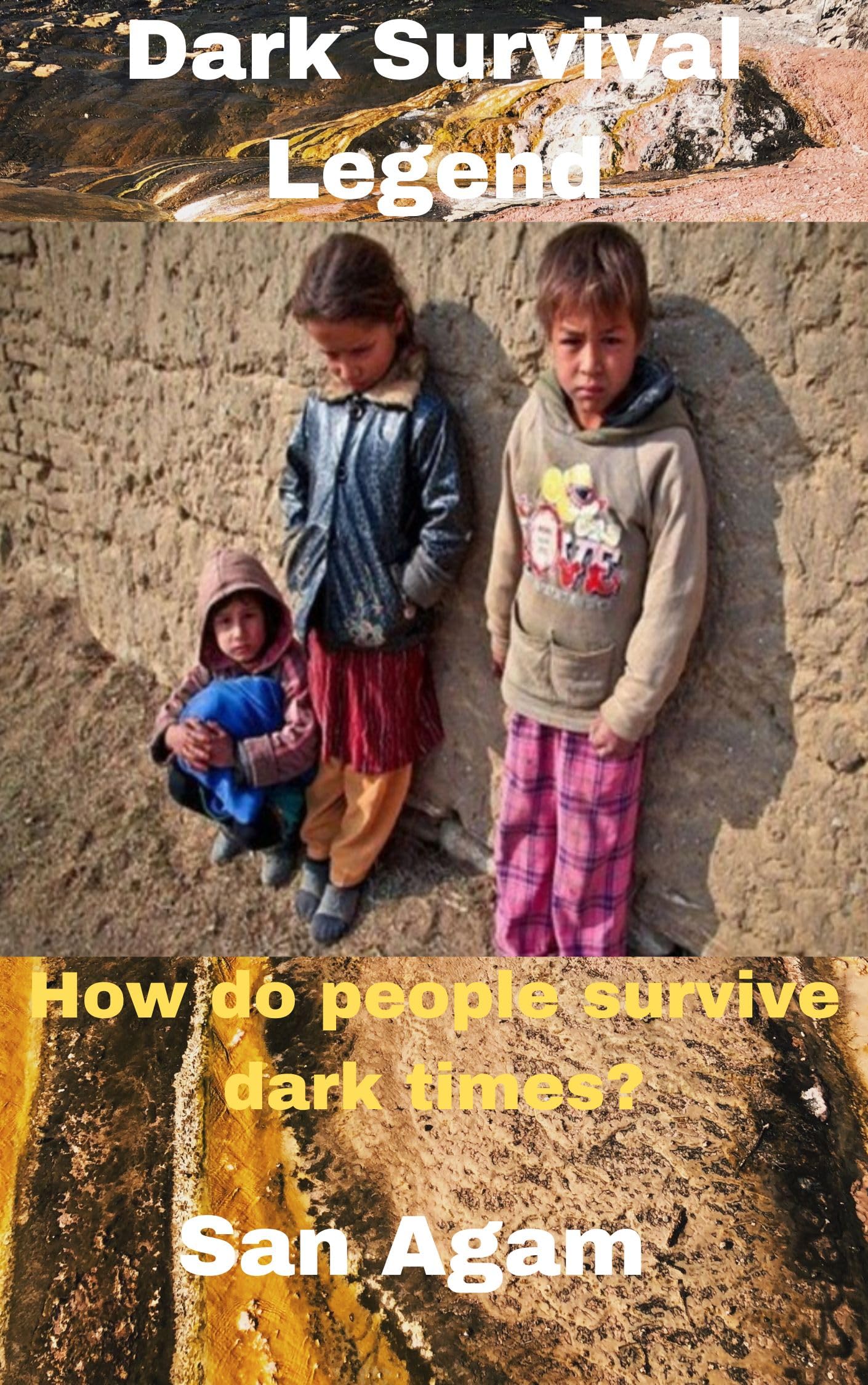 Dark Survival Legend: How do people survive Dark times. by San Agam ...