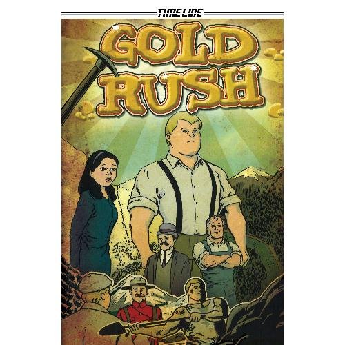Gold Rush (Timeline Graphic Novels) by Robert Piotrowski | Goodreads