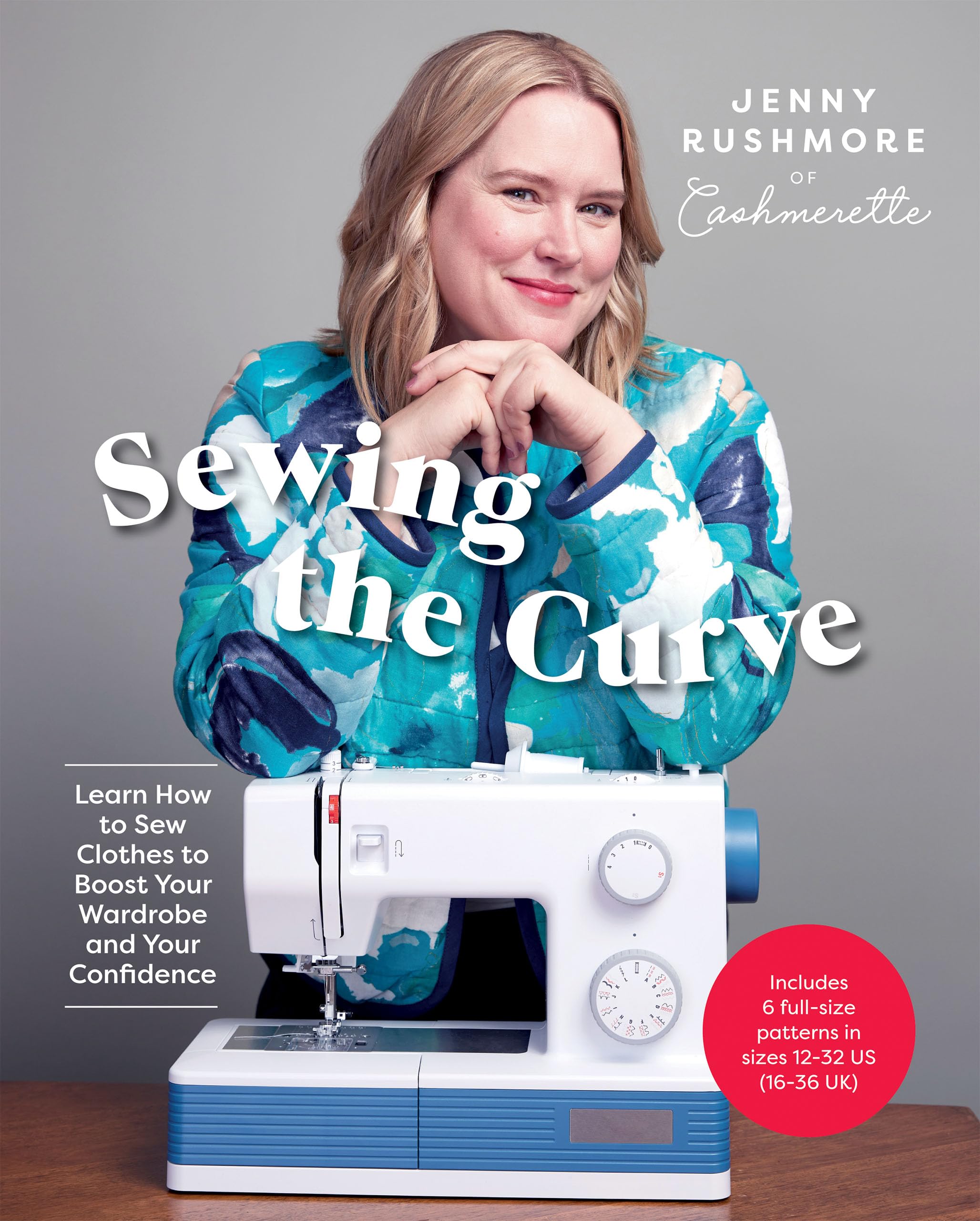 Sewing the Curve: Learn How to Sew Clothes to Boost Your Wardrobe and Your Confidence by Jenny ...