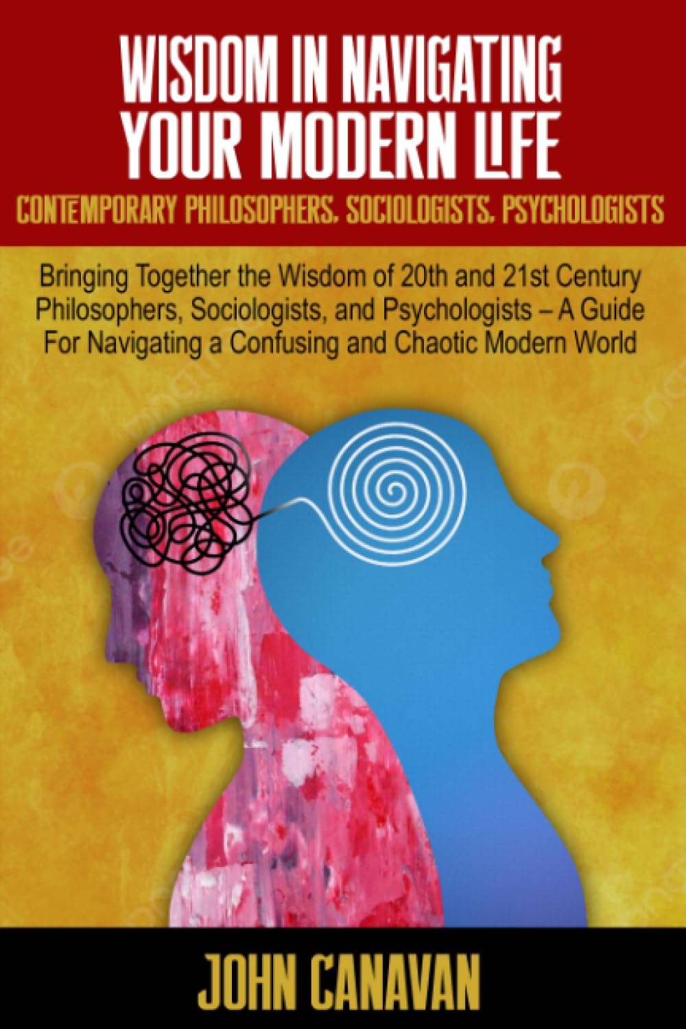 Wisdom In Navigating Your Modern Life: Contemporary Philosophers ...