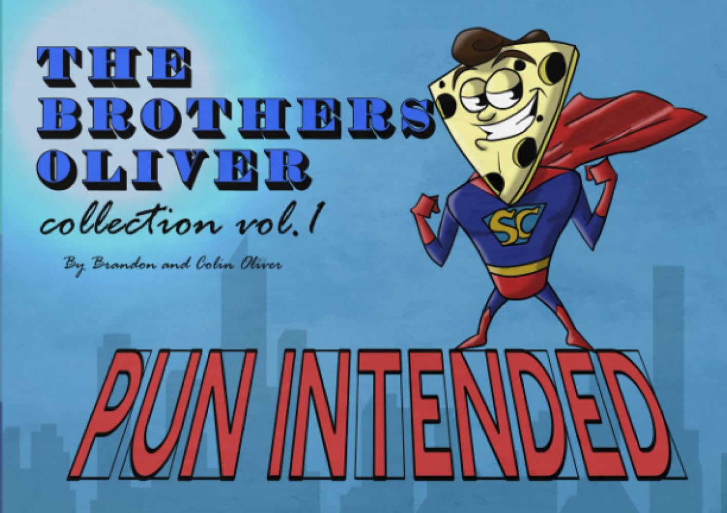 The Brothers Oliver Collection Vol.1: Pun Intended by Colin Oliver ...