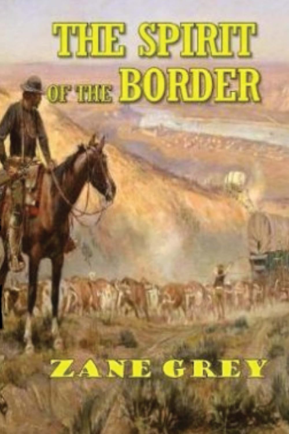 The Spirit of the Border (Annotated) by Zane Grey | Goodreads