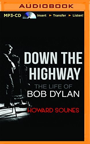 Down the Highway: The Life of Bob Dylan by Howard Sounes by unknown ...