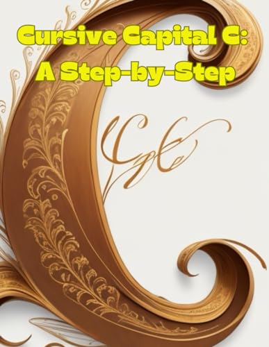 Cursive Capital C A Step-by-Step: How to Write the Cursive Capital C by ...