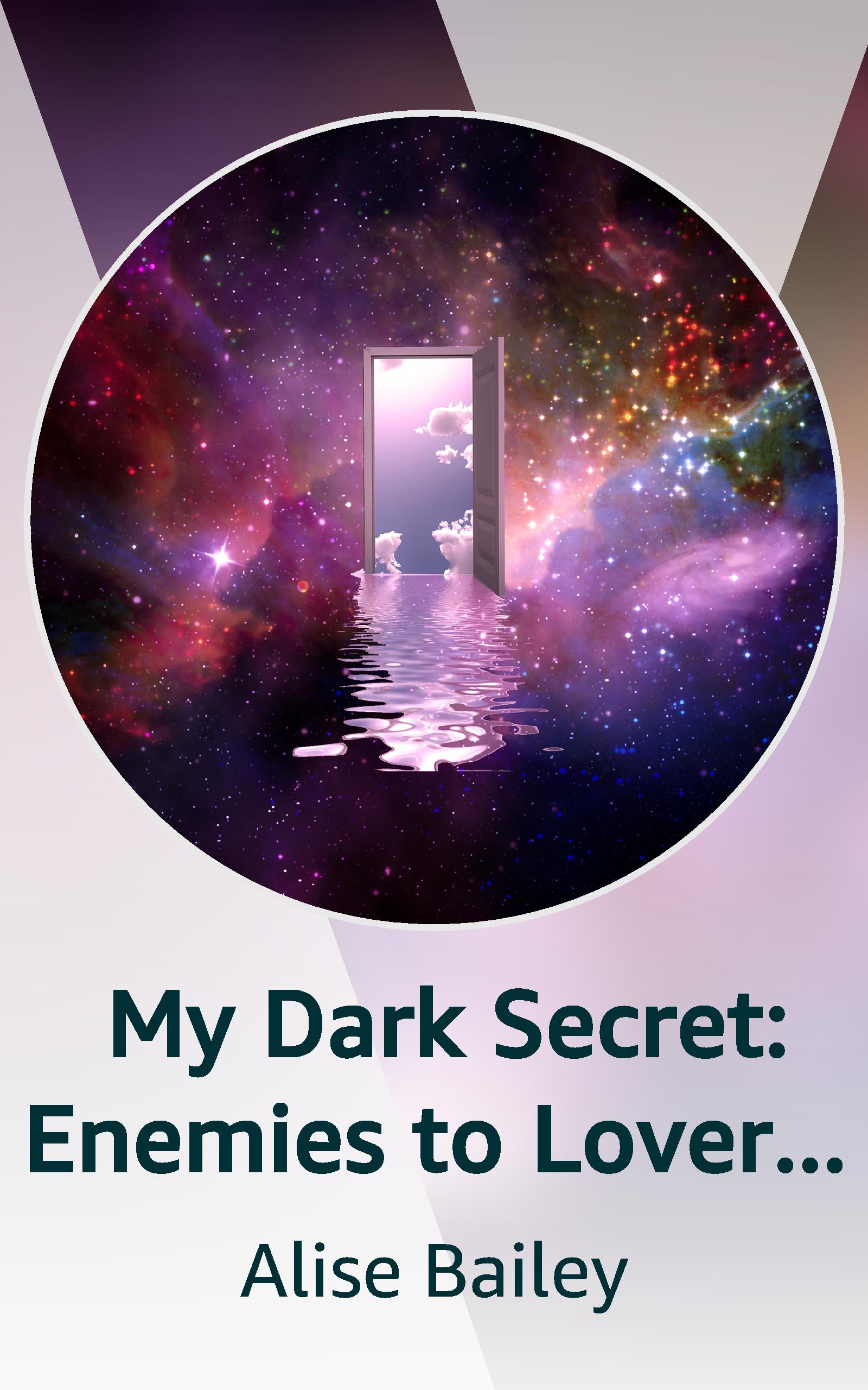 My Dark Secret: Enemies to Lovers Romantic Suspense by Alise Bailey ...