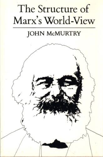 Rare John McMurtry / The Structure of Marx's World-View 1978 - Princeton: Princeton University ...