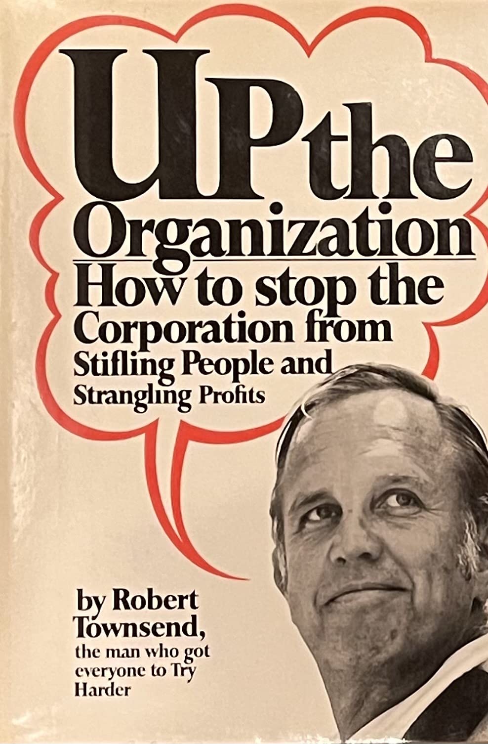 Up the Organization March 1970 Edition by Robert Townsend | Goodreads