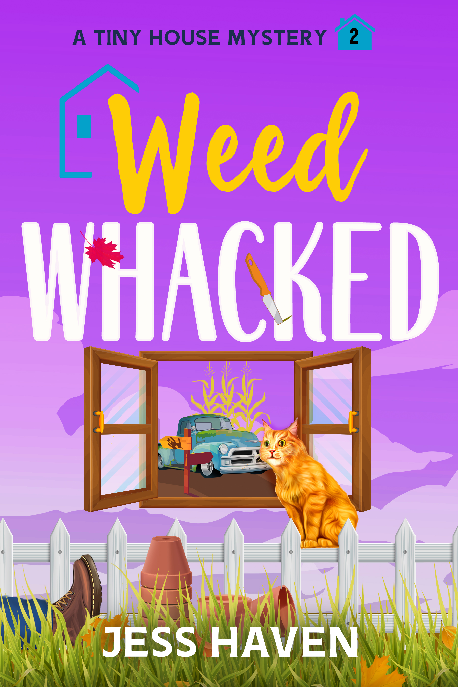 Weed Whacked (Tiny House Mysteries Book 2) by Jess Haven | Goodreads