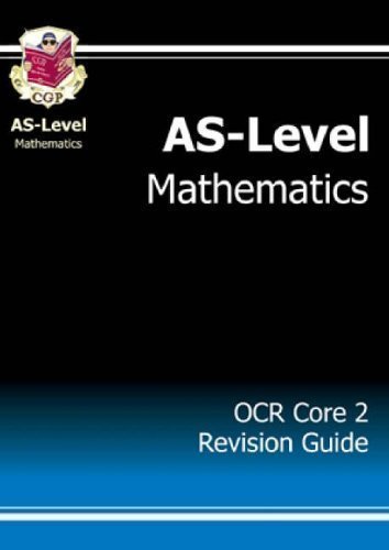 AS-Level Maths OCR Core 2 Revision Guide: Core 2 Revision Guide - OCR of Parsons, Richard on 26 ...