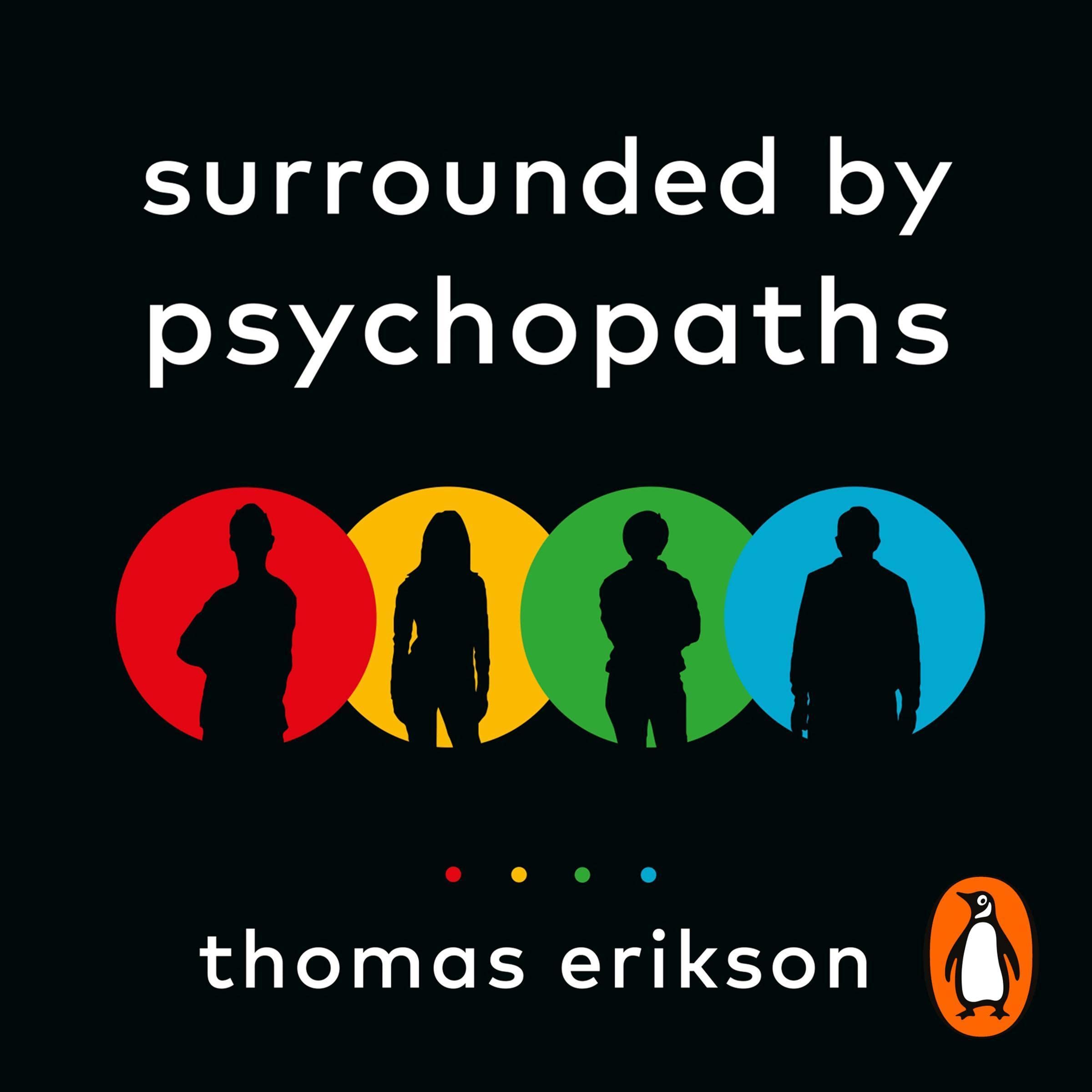 Surrounded by Psychopaths: Or, How to Stop Being Exploited by Others by ...