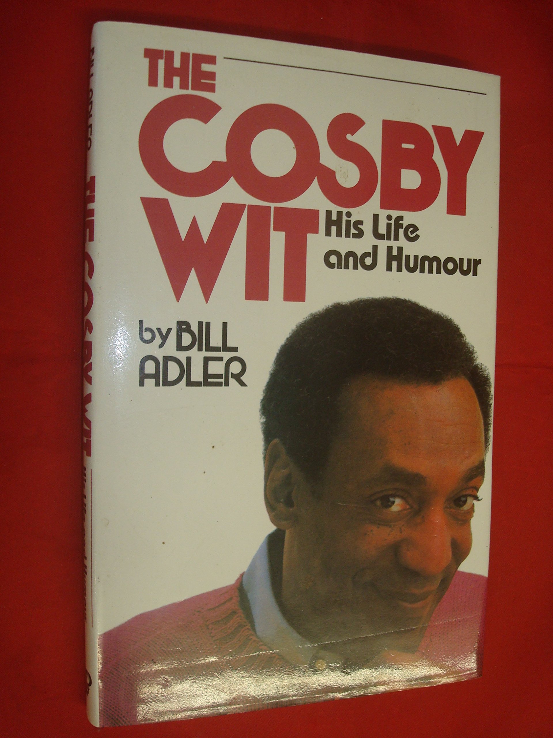 The Cosby Wit: His Life and Humour by Bill Cosby | Goodreads