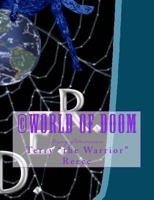[ World of Doom: Legacy of Destruction BY Reece, MR Terry Thewarrior ...