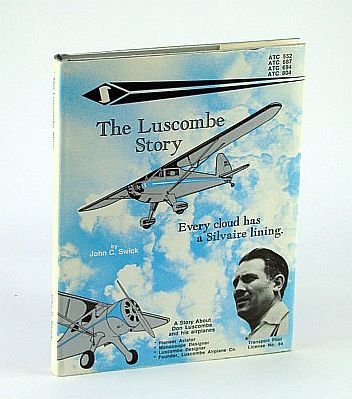 The Luscombe Story: Every Cloud Has a Silvaire Lining: A Story About ...