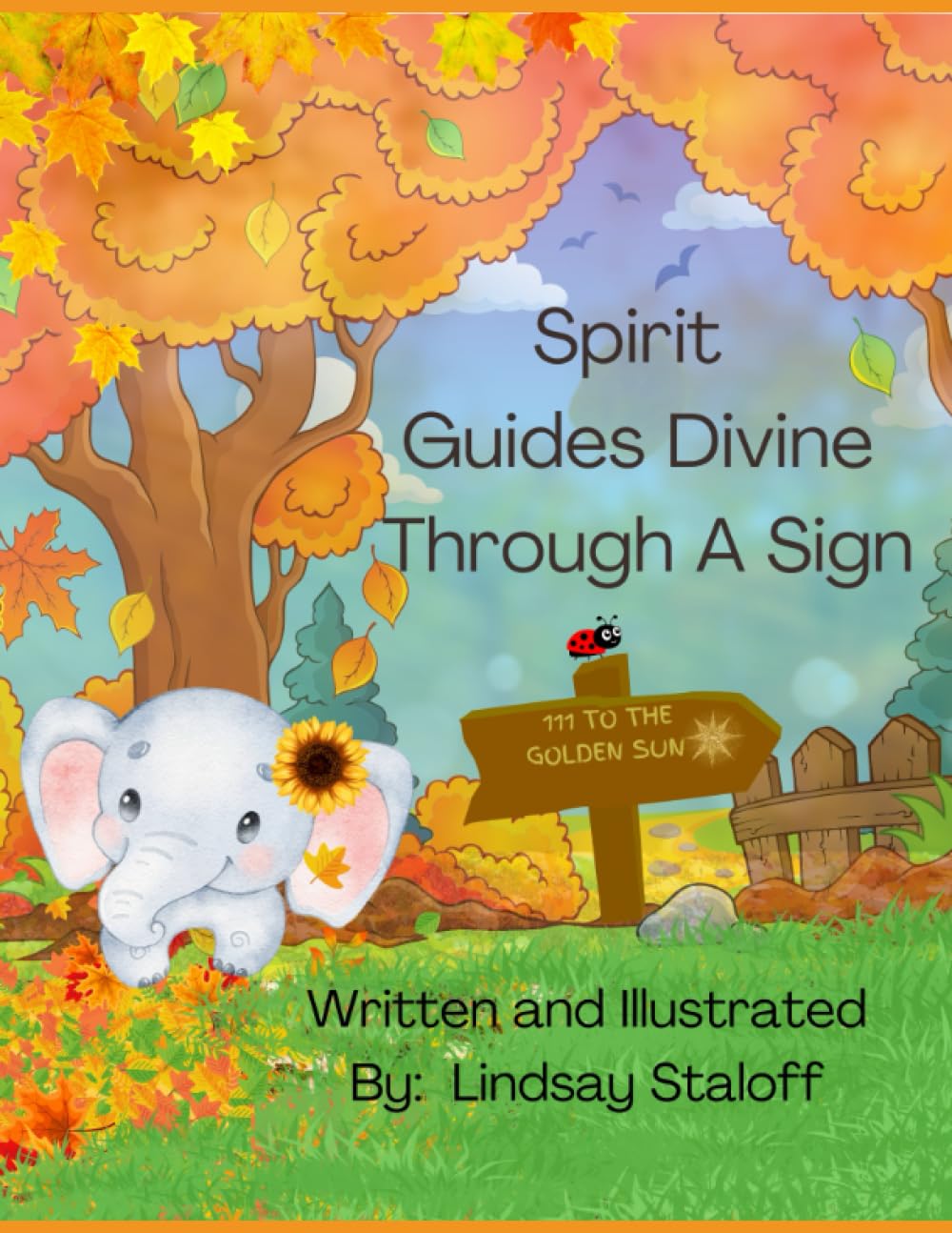 Spirit Guides Divine Through A Sign by Lindsay Staloff | Goodreads