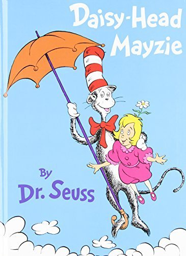 Daisy-Head Mayzie by Dr. Seuss | Goodreads