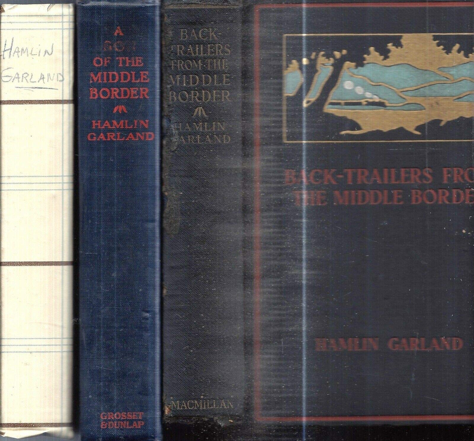 1920S SIGNED HAMLIN GARLAND MIDDLE BORDER 3 BOOKS ILLUSTRATED WISCONSIN ...