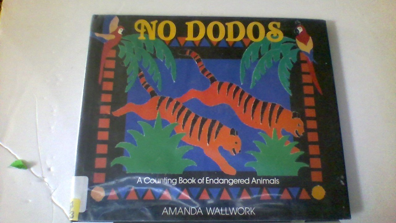 No Dodos: A Counting Book of Endangered Animals by Amanda Wallwork ...