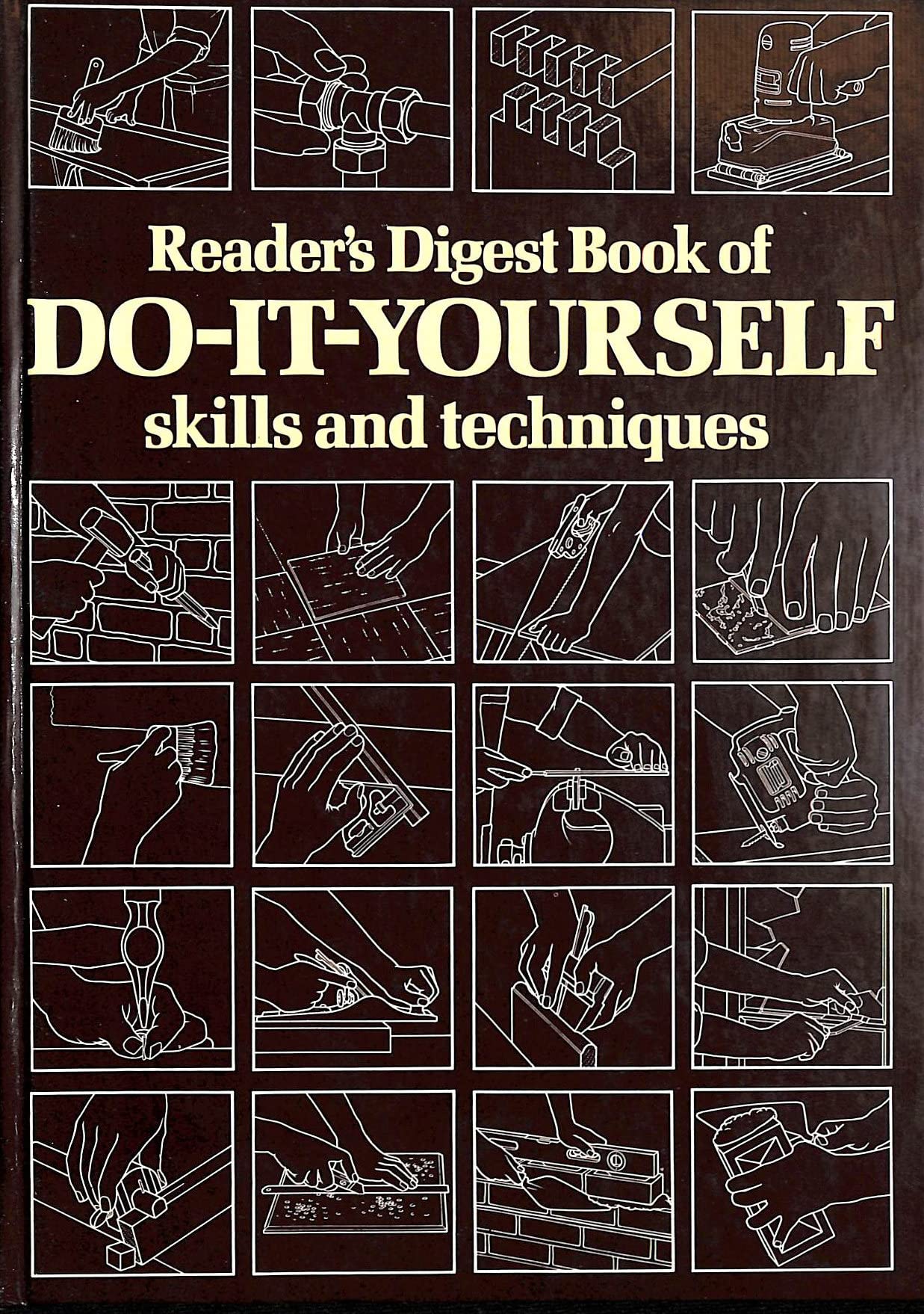 Book of Do-it-yourself Skills and Techniques by Reader's Digest ...