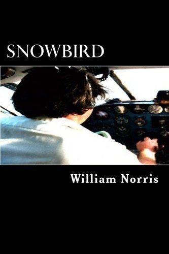 Snowbird by William Norris (2002-01-03) by William Norris | Goodreads