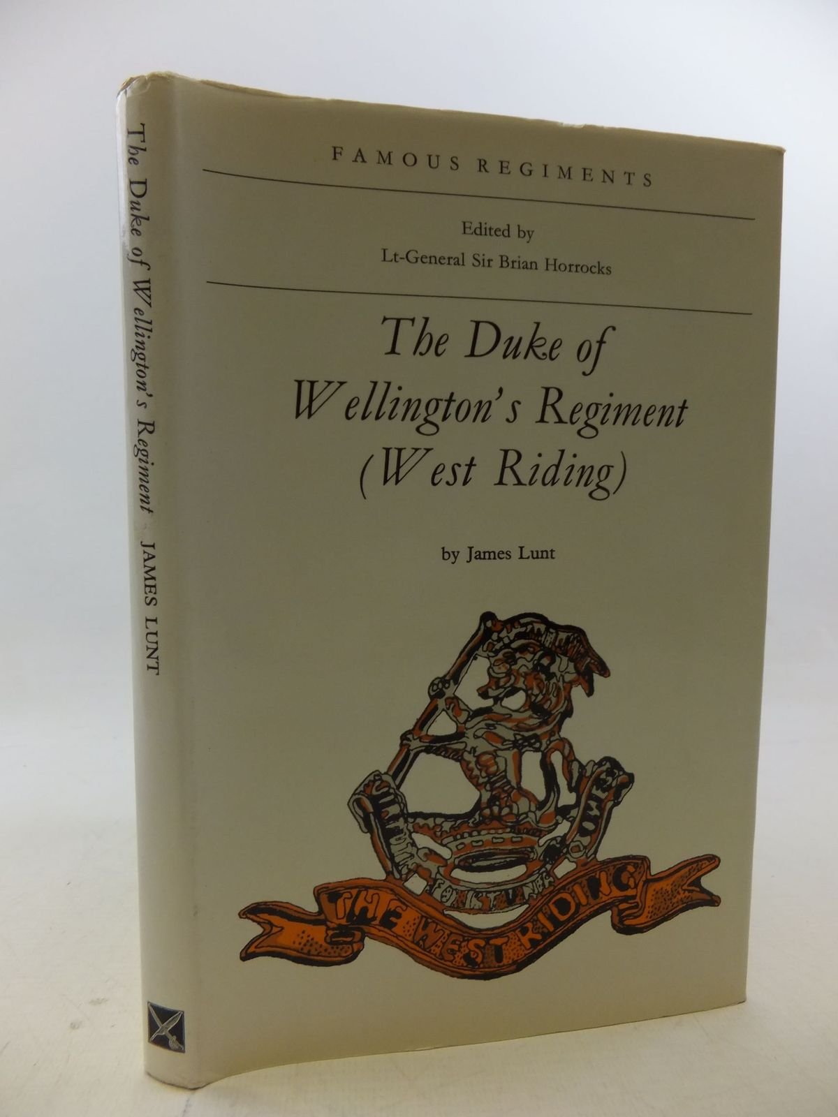The Duke of Wellington's Regiment (West Riding): (the 33rd/76th ...