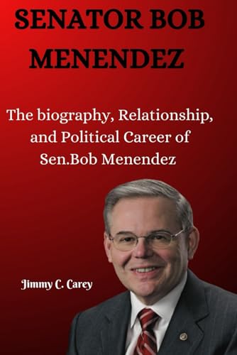 Senator Bob menendez: The biography, Relationship and political career ...