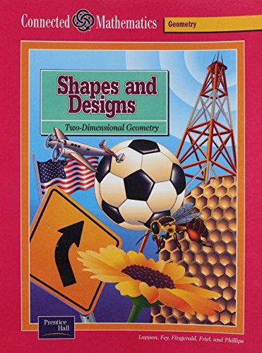 CONNECTED MATHEMATICS SE SHAPES AND DESIGNS GRADE 6 2002C (Prentice Hall Connected Mathematics ...