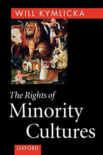 The Rights of Minority Cultures (1995-11-23) by Will Kymlicka | Goodreads