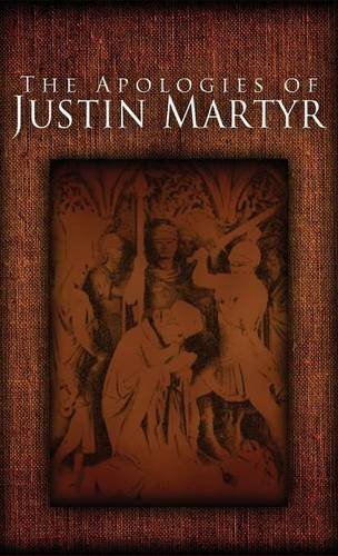 The Apologies of Justin Martyr by Justin Martyr by Justin Martyr ...