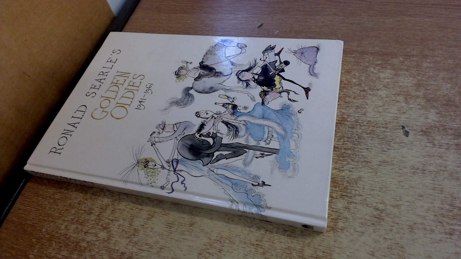 Ronald Searle's golden oldies, 1941-1961 by Ronald Searle | Goodreads
