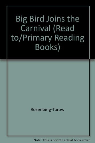 Big Bird Joins the Carnival (Read to/Primary Reading Books) by ...