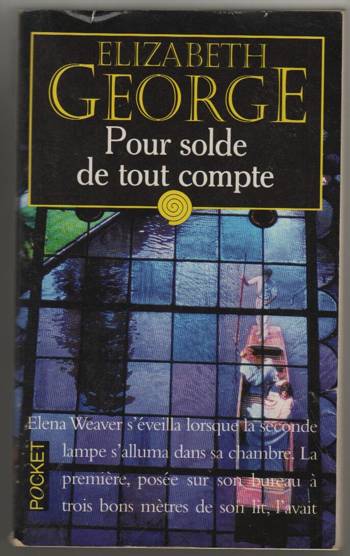 Pour solde de tout compte by Elizabeth George | Goodreads
