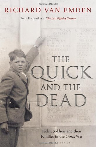 The Quick and the Dead: Fallen Soldiers and Their Families in the Great ...