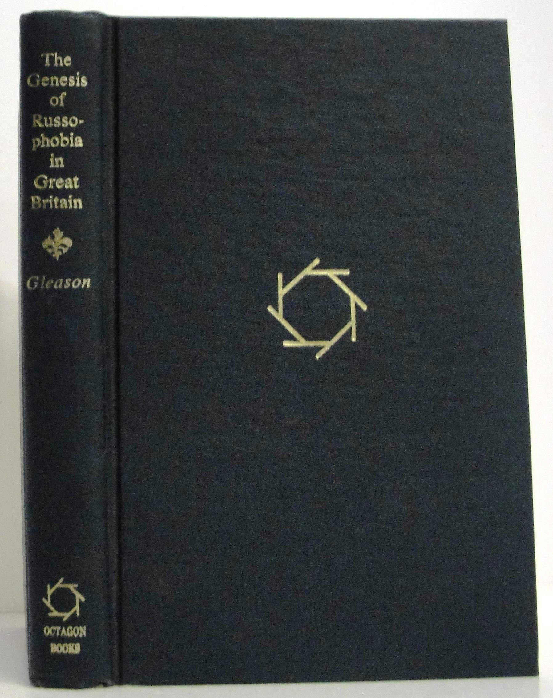 The Genesis of Russophobia in Great Britain: A Study of the Interaction ...