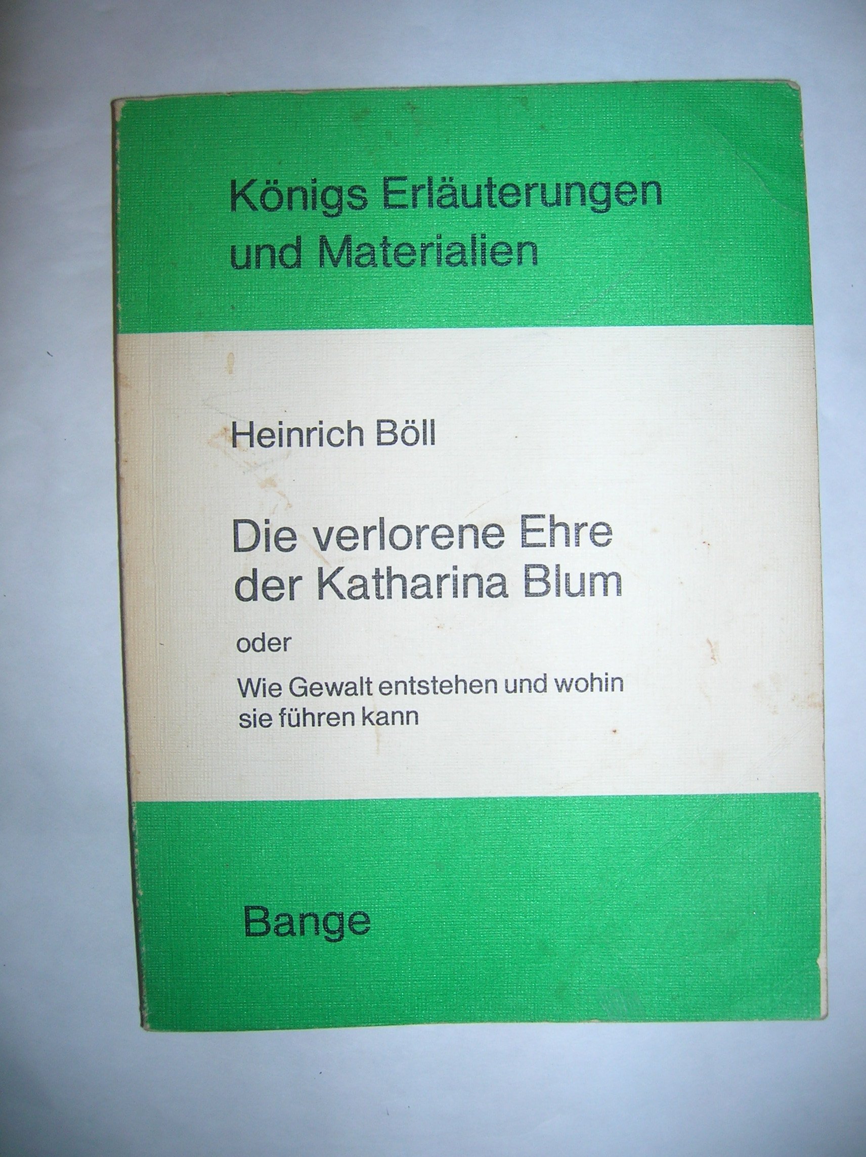 Die verlorene Ehre der Katharina Blum oder Wie Gewalt entstehen und ...