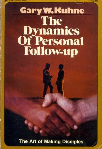 Dynamics of Personal Follow Up by Gary W. Kuhne | Goodreads