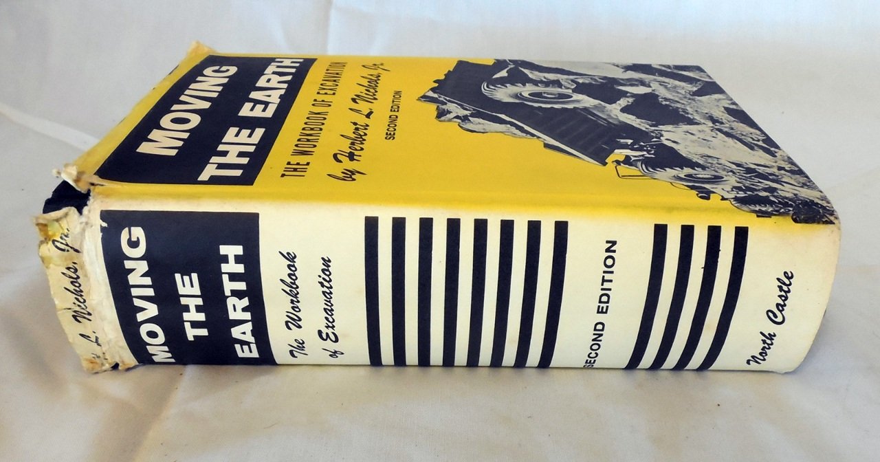 Moving the Earth: The Workbook of Excavation, 2nd Edition by Herbert L ...