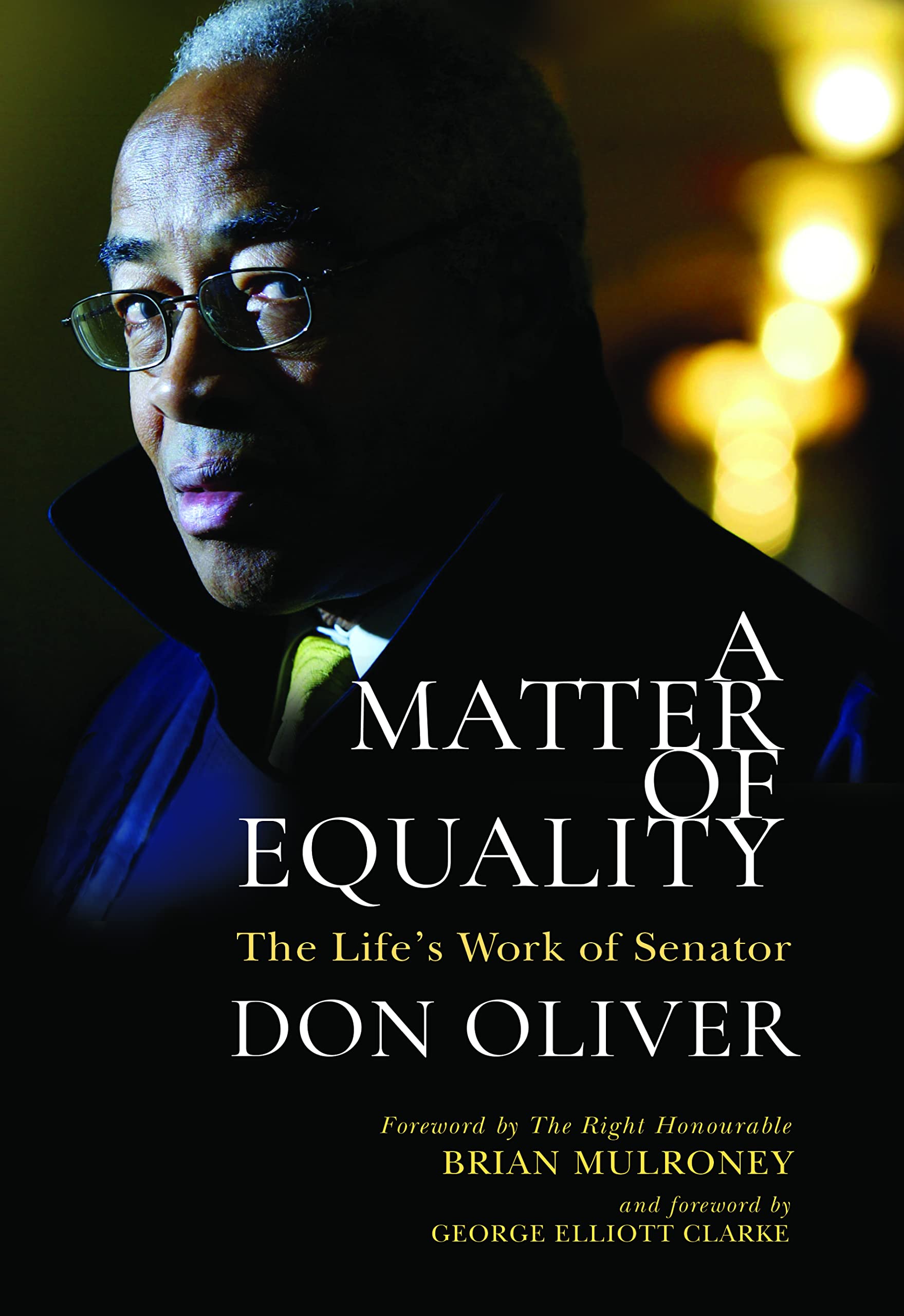 A Matter of Equality: The Life's Work of Senator Don Oliver by Donald ...
