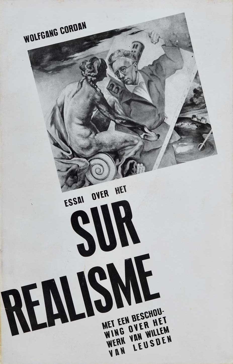 Essai over het surrealisme, met een beschouwing over het werk van Willem van Leusden by Wolfgang ...
