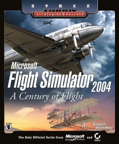 Microsoft Flight Simulator 2004: A Century of Flight: Official ...
