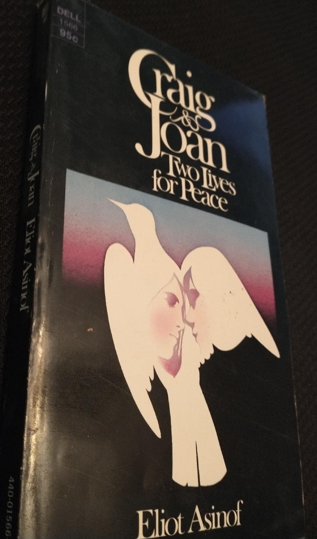 Craig & Joan, Two Lives for Peace by Eliot Asinof | Goodreads